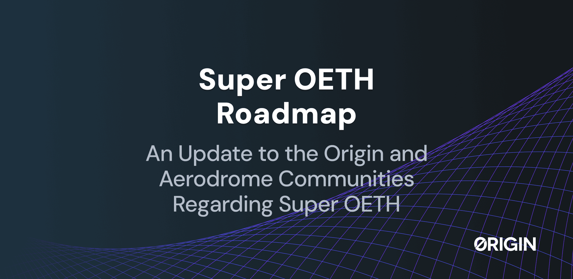 Super OETH Update: Aerodrome Guidelines and Roadmap