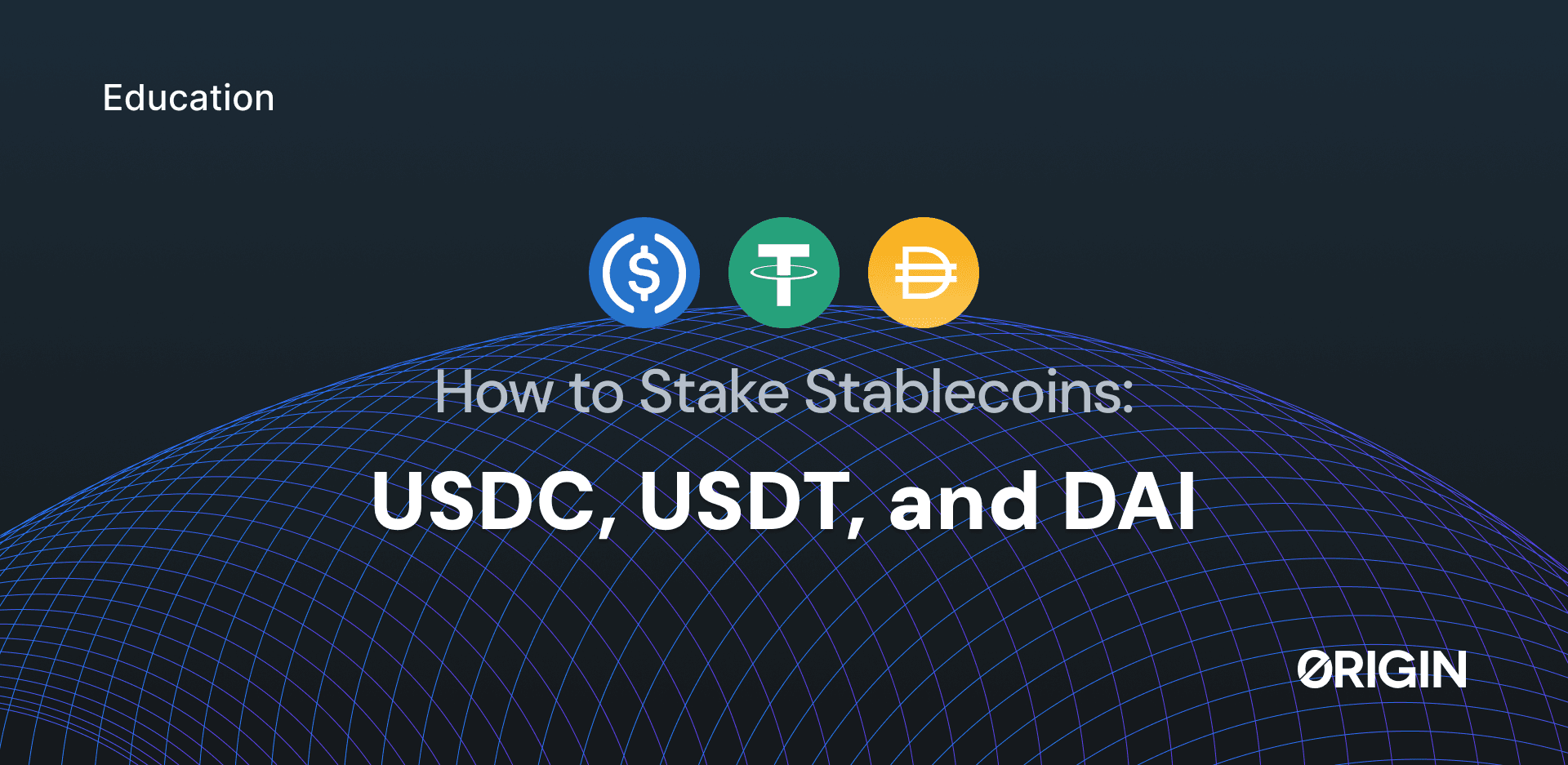 Stablecoin Staking: Get the Most from Your Stablecoins