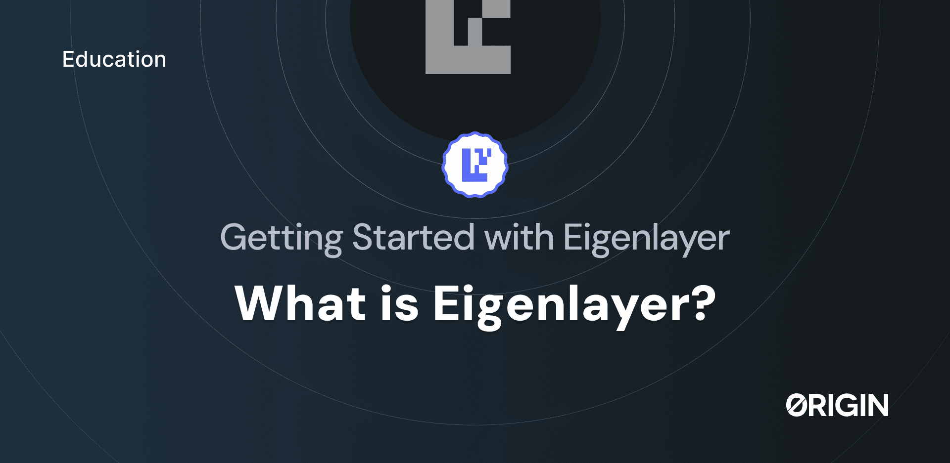 Understanding Restaking: What Is EigenLayer?
